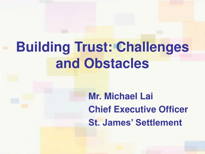 PPT - Building Trust: Challenges and Obstacles PowerPoint Presentation ...