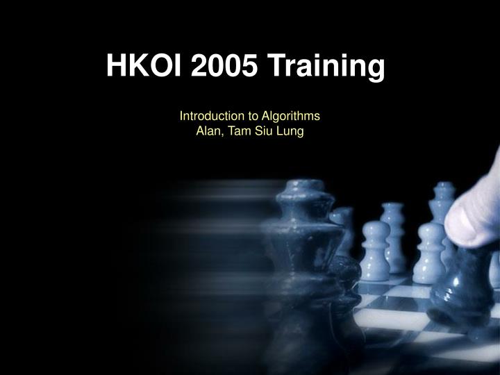 PPT - HKOI 2005 Training PowerPoint Presentation, free download - ID ...