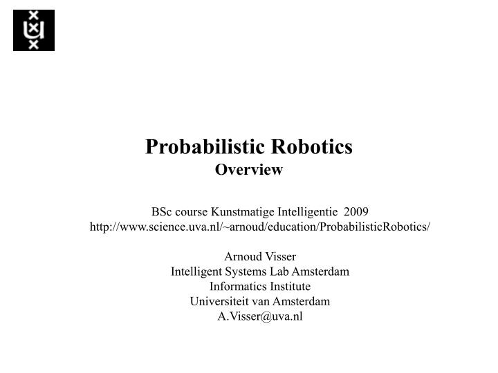 PPT - Probabilistic Robotics Overview PowerPoint Presentation, free download - ID:3543268
