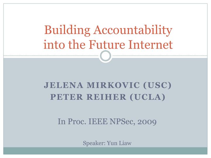 PPT - Building Accountability into the Future Internet PowerPoint ...
