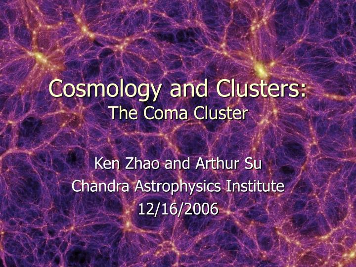 PPT - Cosmology and Clusters: The Coma Cluster PowerPoint Presentation ...