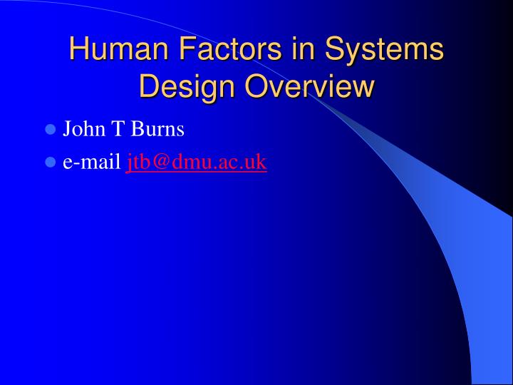 PPT - Human Factors in Systems Design Overview PowerPoint Presentation ...