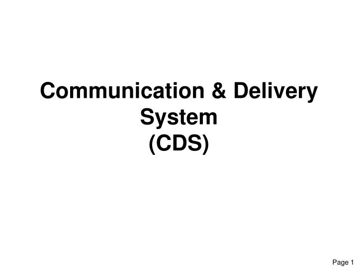 PPT - Communication & Delivery System (CDS) PowerPoint Presentation ...