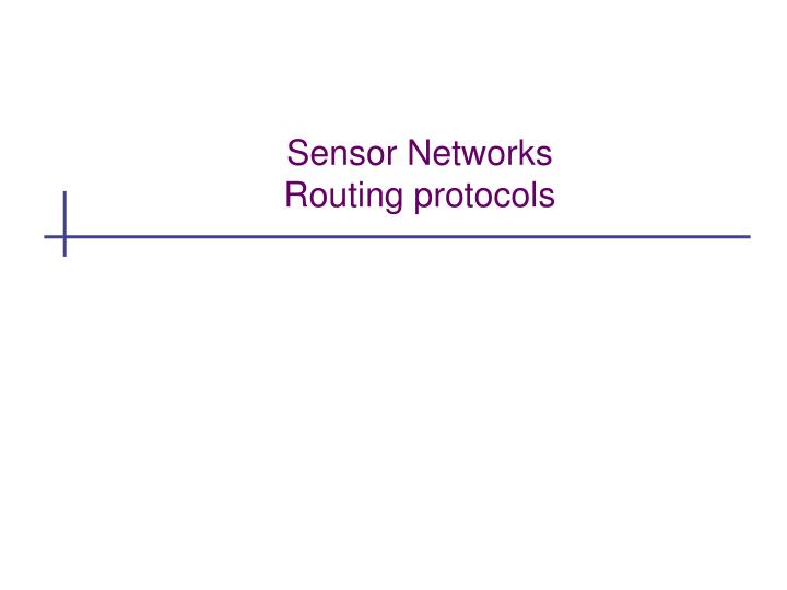 PPT - Sensor Networks Routing protocols PowerPoint Presentation, free download - ID:3545504