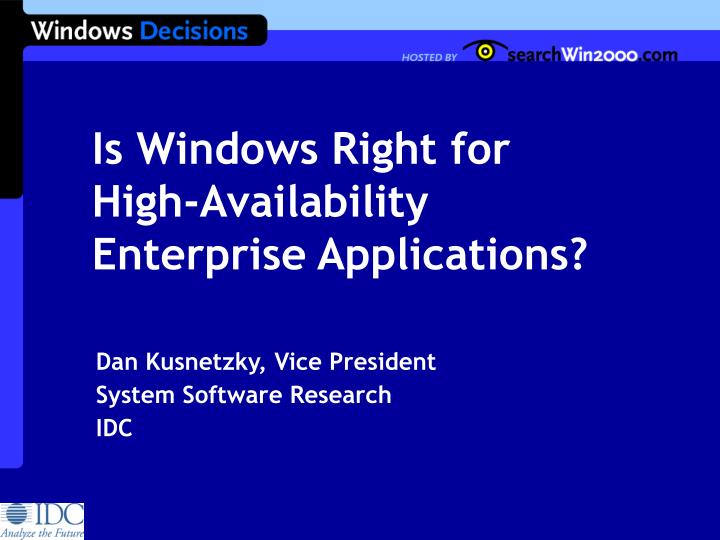 PPT - Is Windows Right for High-Availability Enterprise Applications ...