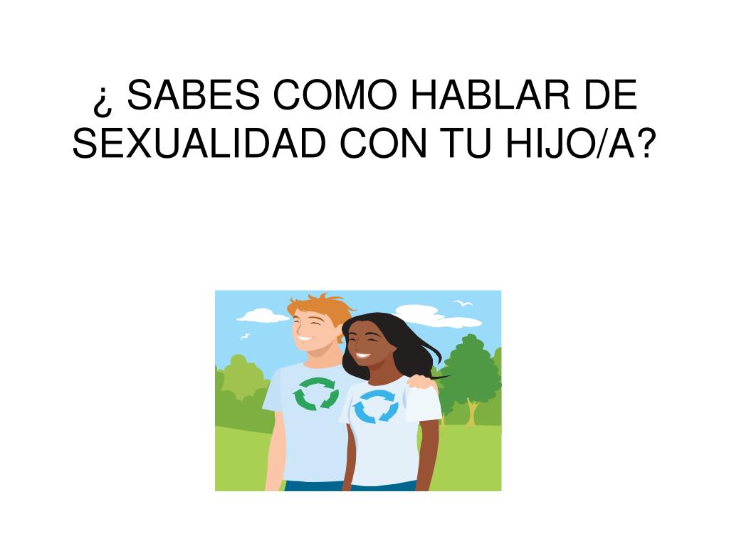 Ppt ¿ Sabes Como Hablar De Sexualidad Con Tu Hijo A Powerpoint