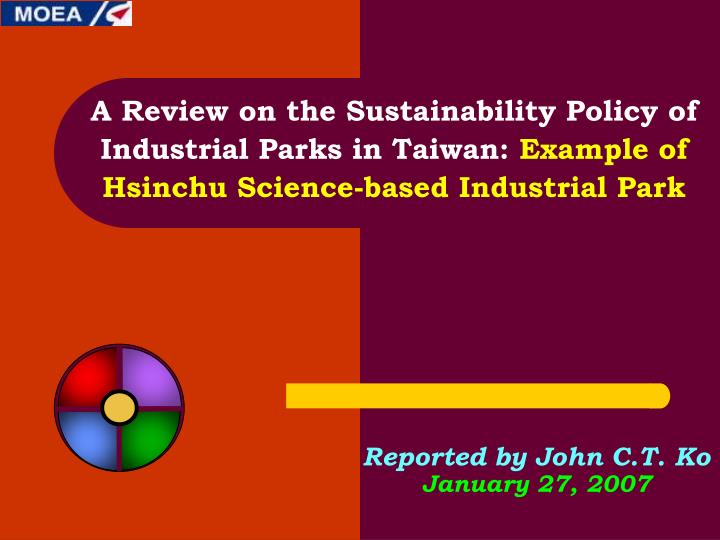 PPT - Reported by John C.T. Ko January 27 , 2007 PowerPoint ...