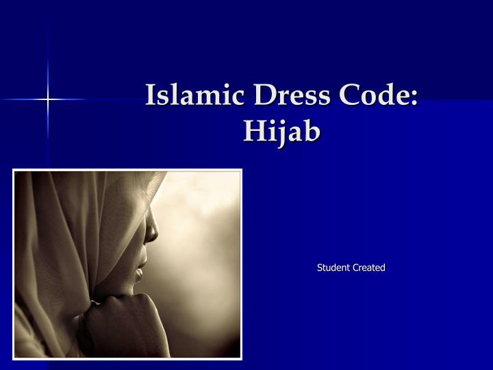 PPT - Islamic Dress Code: Hijab PowerPoint Presentation, free download ...