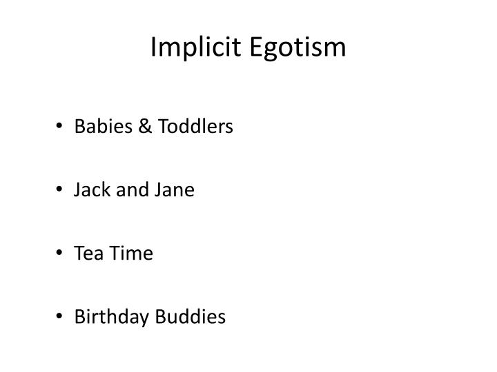 Implicit Egotism