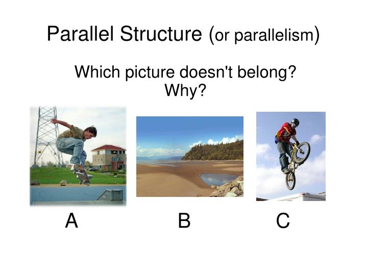 PPT - Parallel Structure ( or parallelism ) ‏ PowerPoint Presentation ...