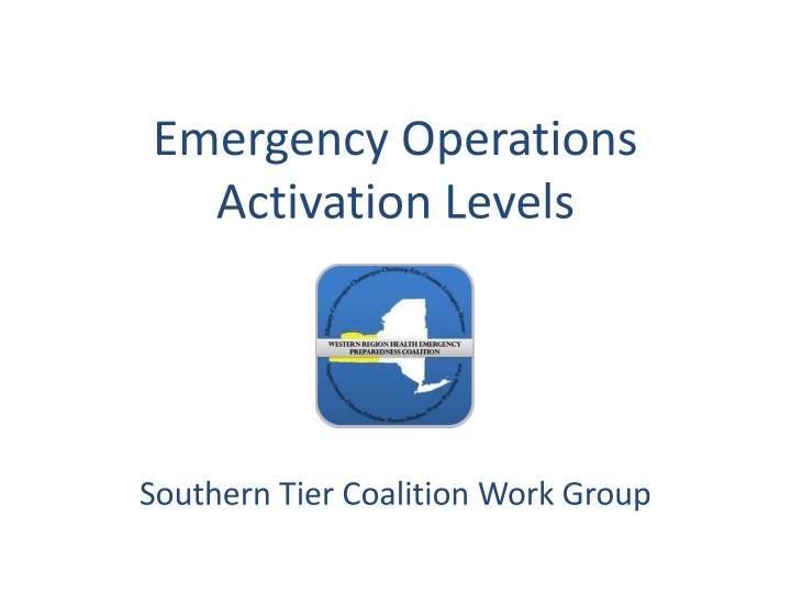 PPT - Emergency Operations Activation Levels PowerPoint Presentation ...
