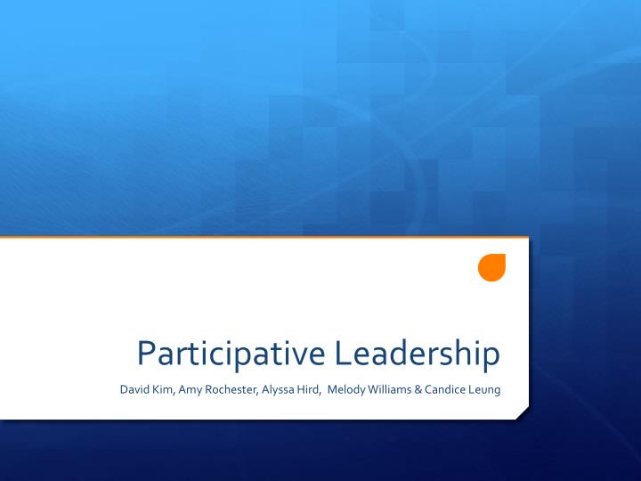 PPT - Participative Leadership PowerPoint Presentation, free download ...