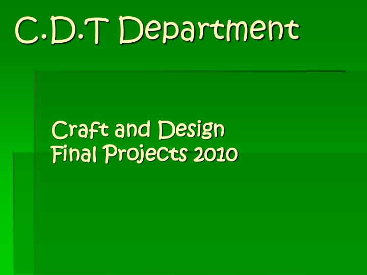 PPT - C.D.T Department PowerPoint Presentation, free download - ID:3548980