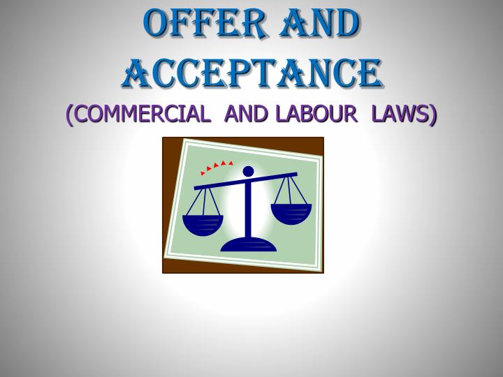 PPT - OFFER AND ACCEPTANCE PowerPoint Presentation, free download - ID ...