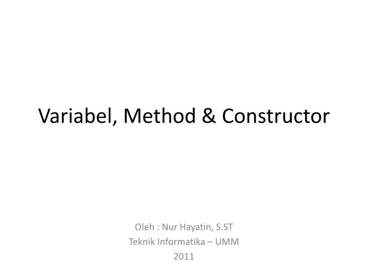 PPT - Variabel, Method & Constructor PowerPoint Presentation, free download - ID:3549467