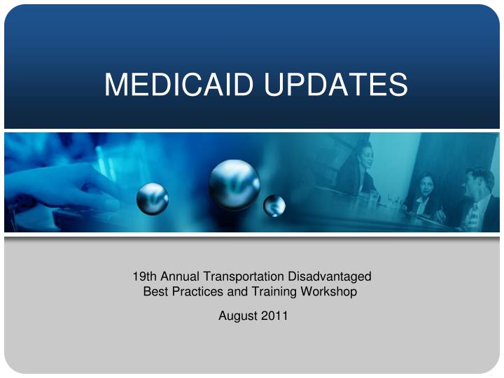 PPT - MEDICAID UPDATES PowerPoint Presentation, free download - ID:3549754