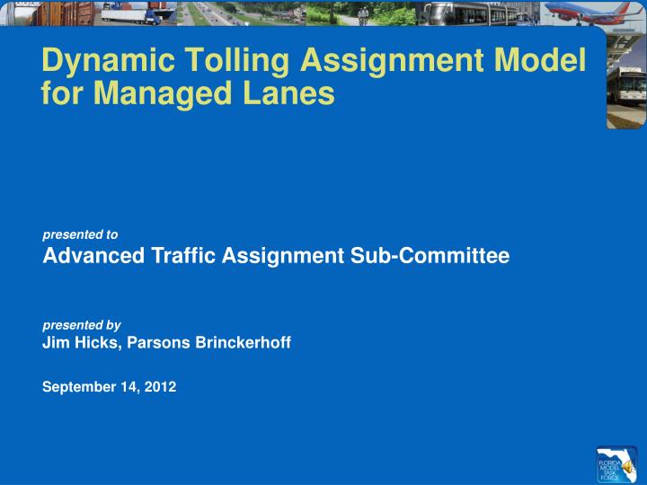PPT - Dynamic Tolling Assignment Model for Managed Lanes PowerPoint ...
