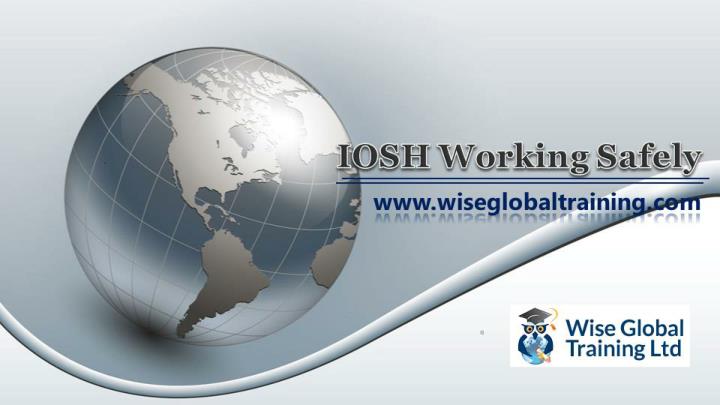 PPT - IOSH Working Safely PowerPoint Presentation, free download - ID ...