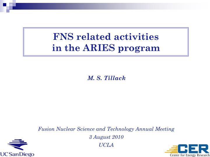 PPT - FNS related activities in the ARIES program PowerPoint ...