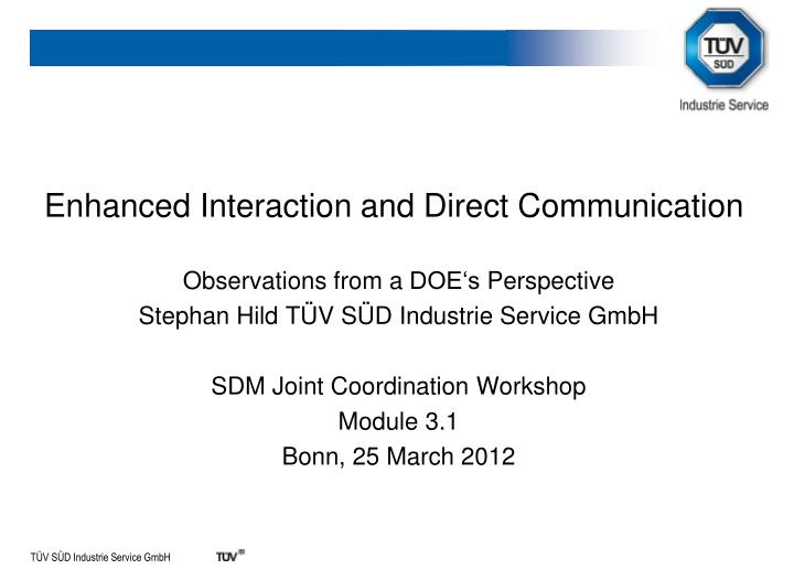 PPT - Enhanced Interaction and Direct Communication PowerPoint ...