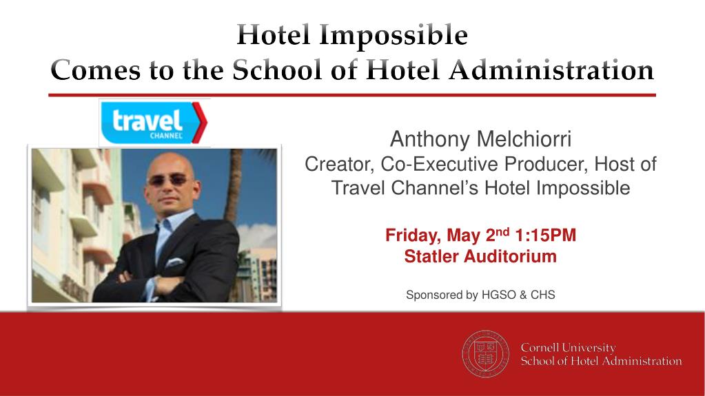 PPT - Hotel Impossible Comes to the School of Hotel Administration ...