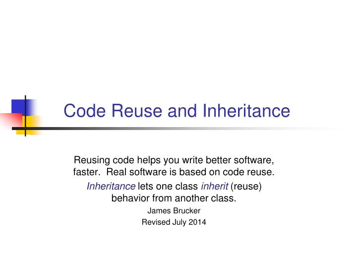 PPT - Code Reuse and Inheritance PowerPoint Presentation, free download - ID:3552393