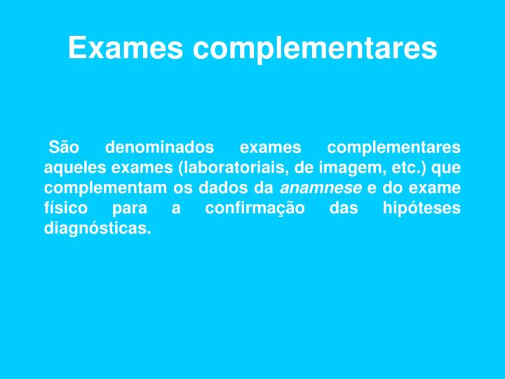 PPT - EXAMES COMPLEMENTARES PowerPoint Presentation - ID:3553572