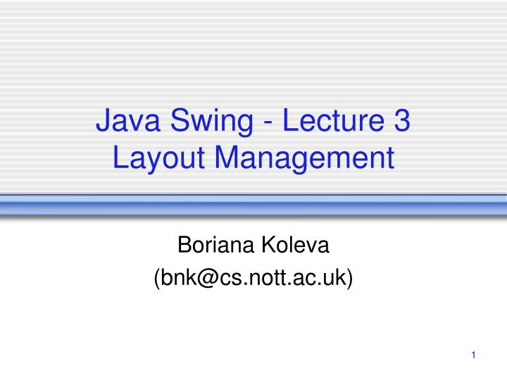 Ppt Java Swing Lecture 3 Layout Management Powerpoint Presentation Id 3553853