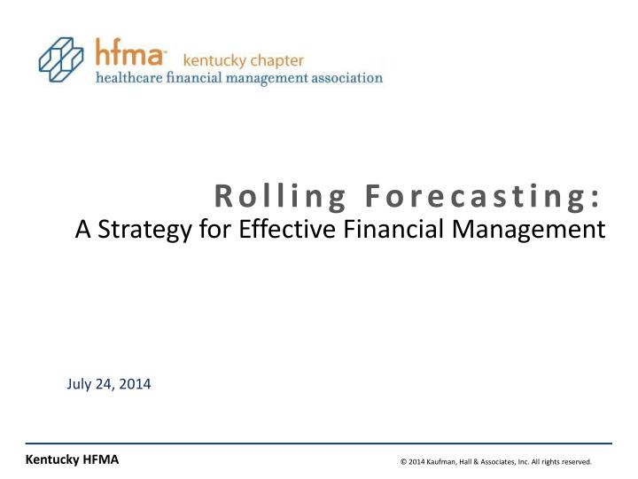 PPT - Rolling Forecasting: A Strategy for Effective Financial ...