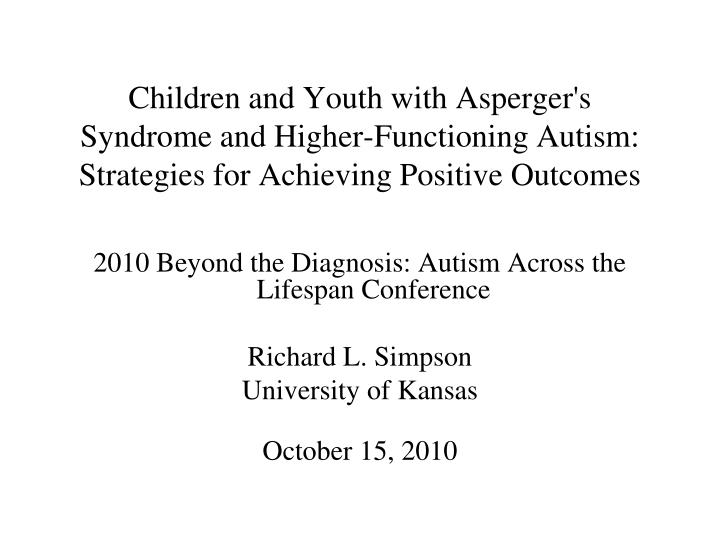 PPT - 2010 Beyond the Diagnosis: Autism Across the Lifespan Conference ...
