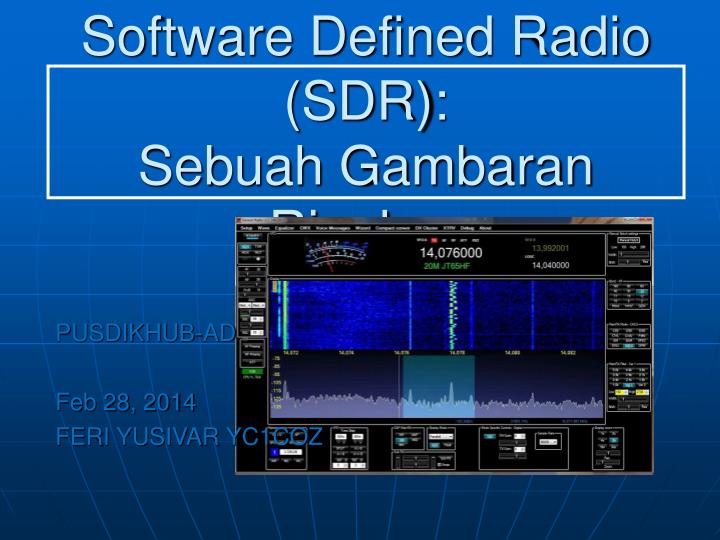 PPT - Software Defined Radio (SDR): Sebuah Gambaran Ringkas PowerPoint Presentation - ID:3554787