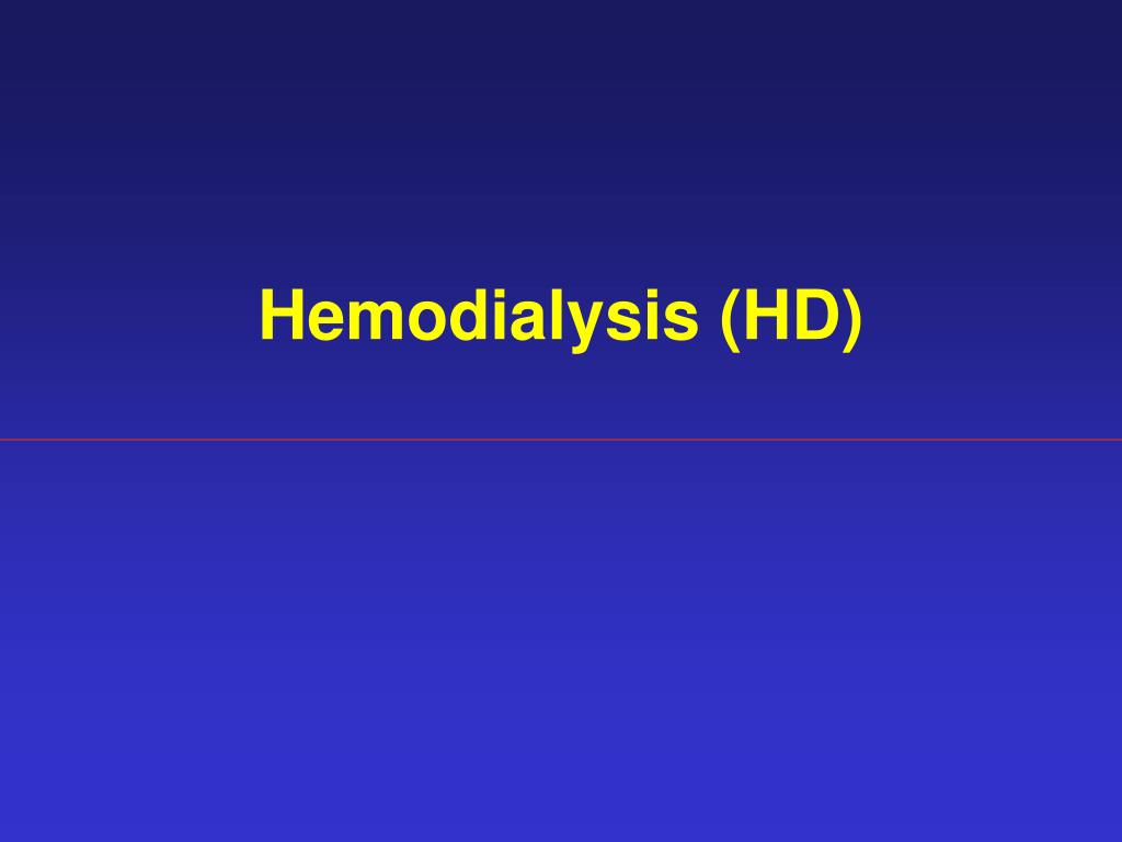 PPT - Renal Replacement Therapy – What the Non-Nephrologist Should Know ...