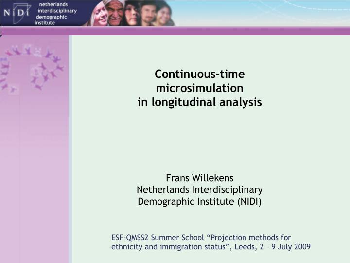 PPT - Continuous-time microsimulation in longitudinal analysis PowerPoint Presentation - ID:3557707