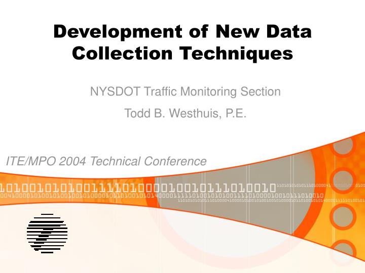 PPT - Development of New Data Collection Techniques PowerPoint ...