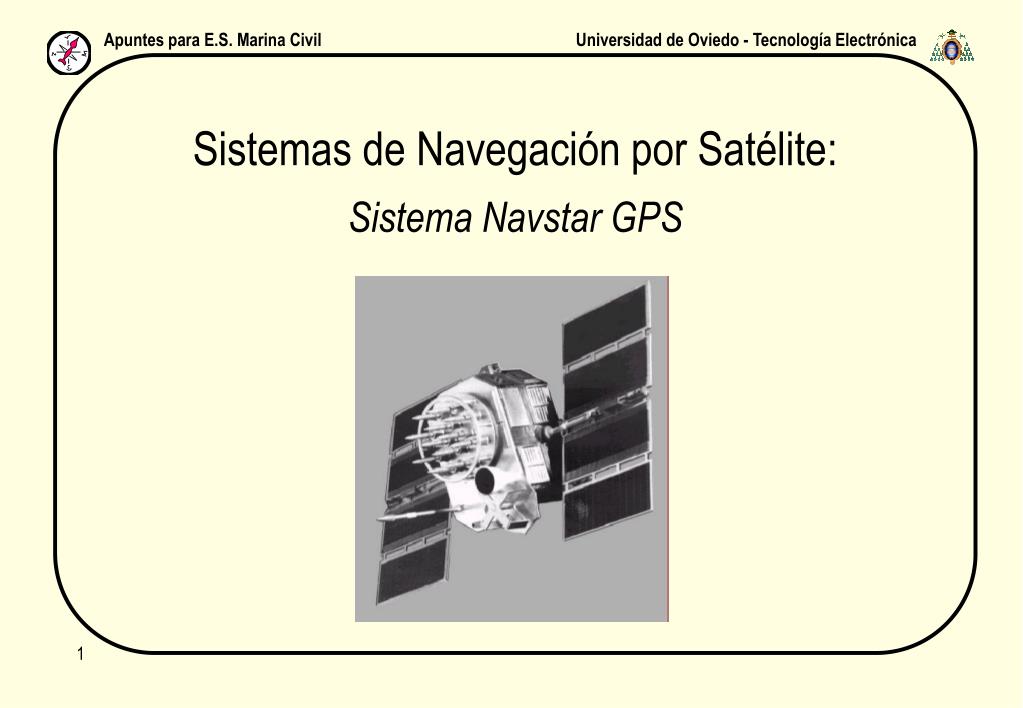 PPT - Sistemas de Navegación por Satélite: Sistema Navstar GPS PowerPoint Presentation - ID:3558119