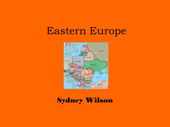 PPT - Eastern Europe PowerPoint Presentation, free download - ID:3558381