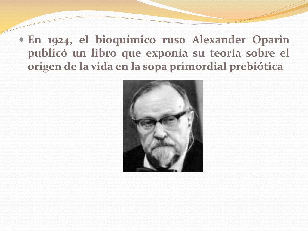 PPT - Teoría de origen de la vida de Alexander Oparin PowerPoint ...