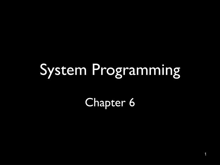 PPT - System Programming PowerPoint Presentation, free download - ID ...