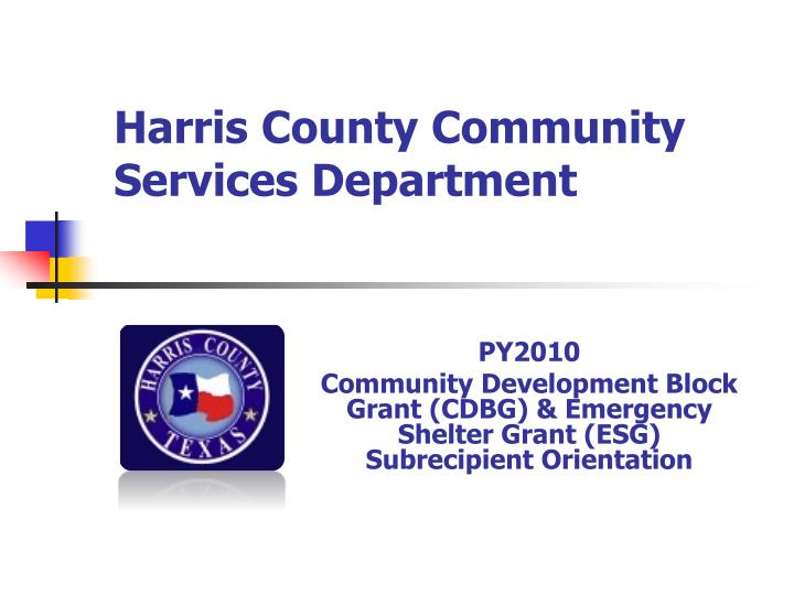 PPT - Harris County Community Services Department PowerPoint ...