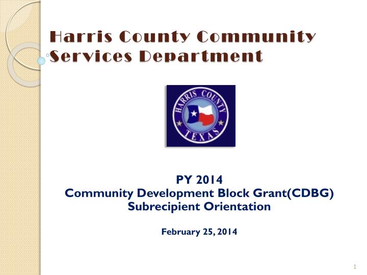 PPT - Harris County Community Services Department PowerPoint ...