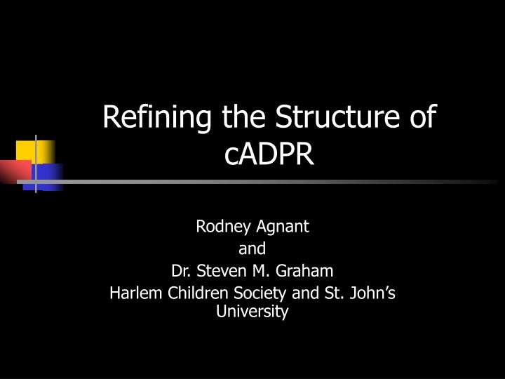PPT - Refining the Structure of cADPR PowerPoint Presentation, free ...