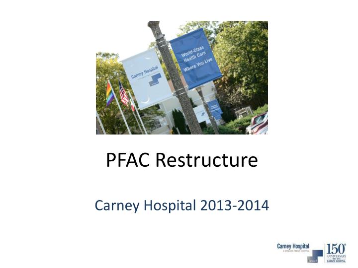 PPT - PFAC Restructure PowerPoint Presentation, free download - ID:3560750