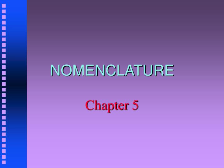 PPT - NOMENCLATURE PowerPoint Presentation, free download - ID:3560768