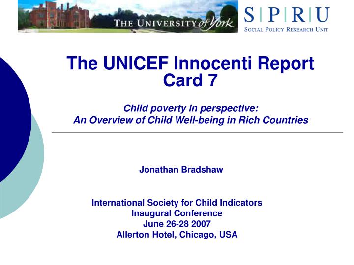 PPT - The UNICEF Innocenti Report Card 7 Child poverty in perspective ...