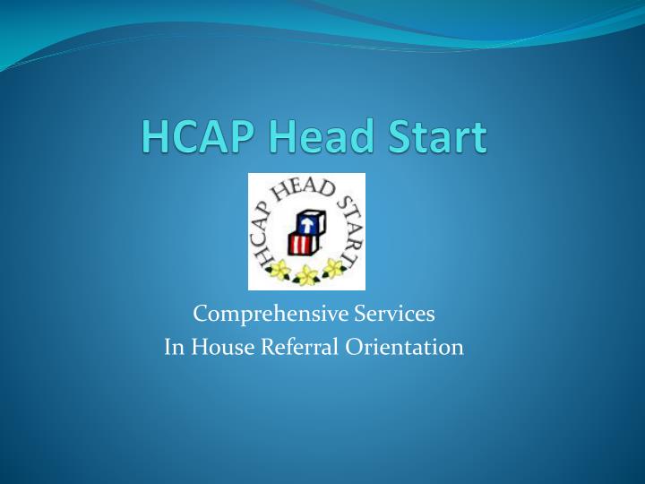 PPT - HCAP Head Start PowerPoint Presentation, free download - ID:3561430