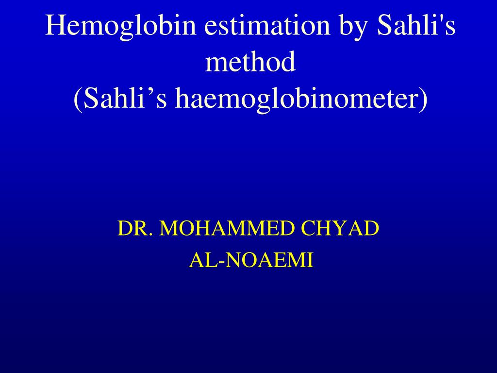 PPT - Hemoglobin estimation by Sahli's method ( Sahli’s ... PPT - Hemoglobin estimation by Sahli's method ( Sahli’s ...