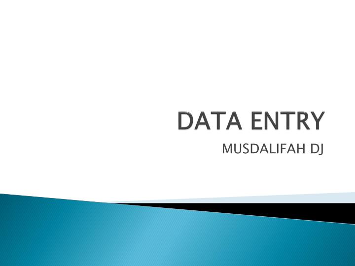 PPT - DATA ENTRY PowerPoint Presentation, free download - ID:3562116