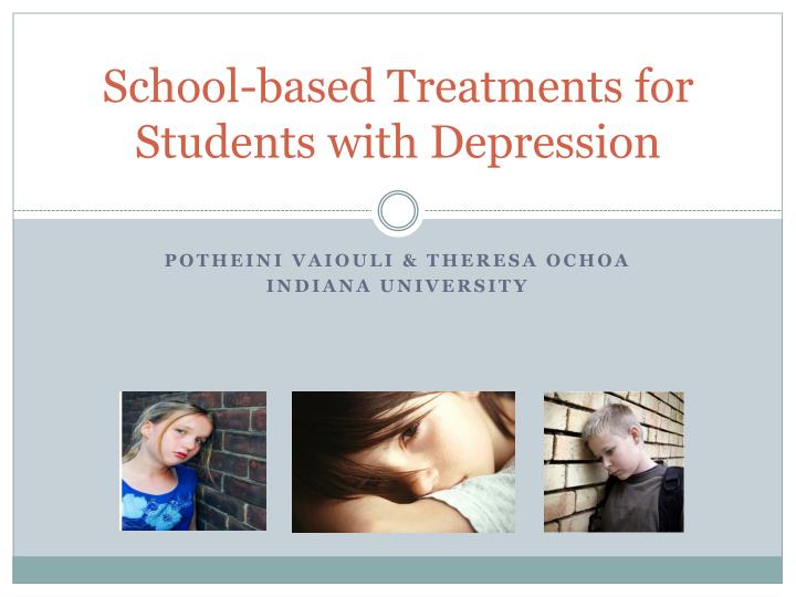 PPT - School-based Treatments for Students with Depression PowerPoint ...