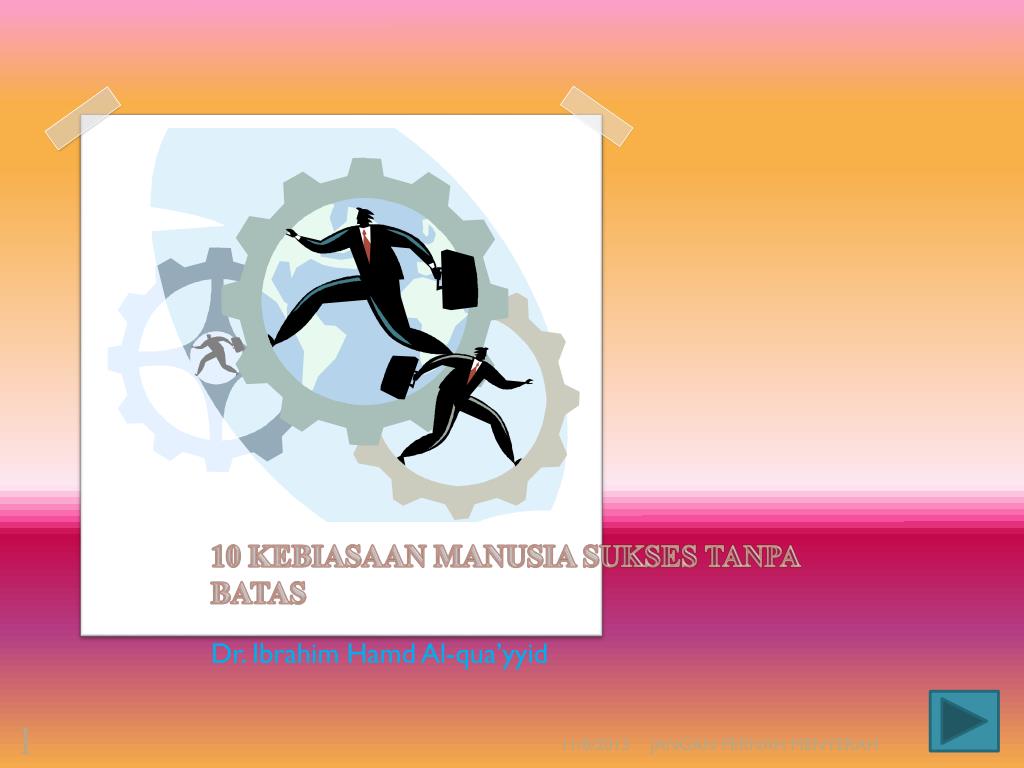 PPT - 10 KEBIASAAN MANUSIA SUKSES TANPA BATAS PowerPoint Presentation ... PPT - 10 KEBIASAAN MANUSIA SUKSES TANPA BATAS PowerPoint Presentation ...