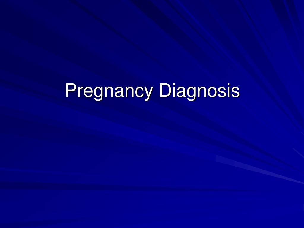 PPT - Pregnancy Diagnosis Prenatal Diagnosis PowerPoint Presentation ...